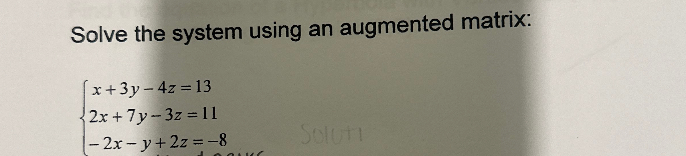 Solve the system using an augmented | Chegg.com