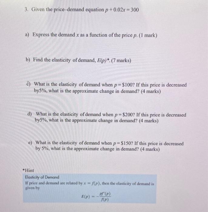 Solved 3. Given the price-demand equation p+0.02x=300 a) | Chegg.com