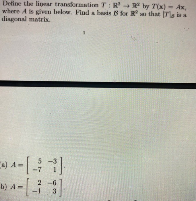 Solved Define the linear transformation T: R2 + R2 by T(x) | Chegg.com