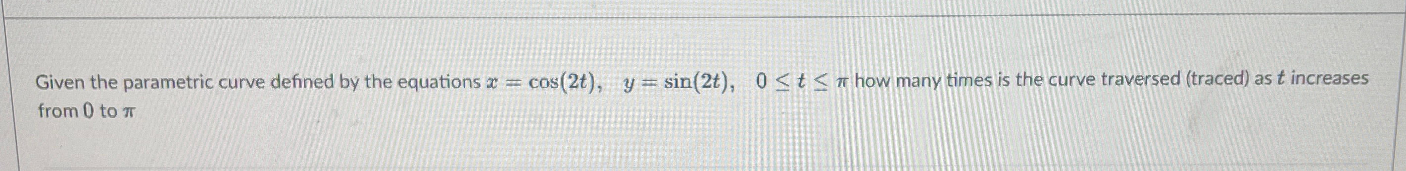 Solved Given The Parametric Curve Defined By The Equations
