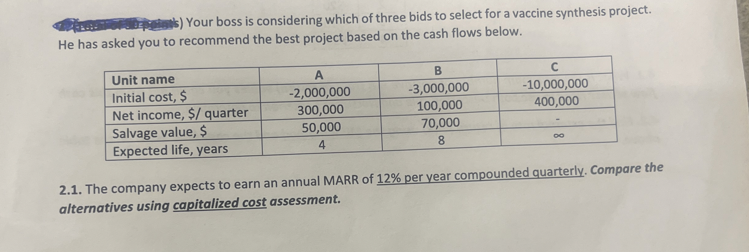 Solved Your boss is considering which of three bids to | Chegg.com