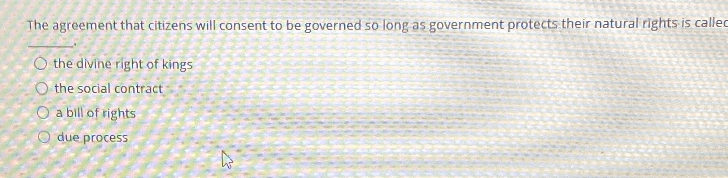 Solved The agreement that citizens will consent to be | Chegg.com