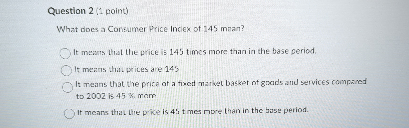 Solved Question 2 (1 ﻿point)What does a Consumer Price Index | Chegg.com