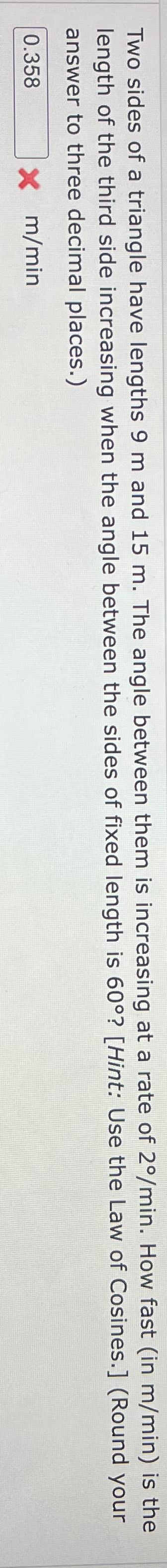 Solved Two sides of a triangle have lengths 9m ﻿and 15m. | Chegg.com