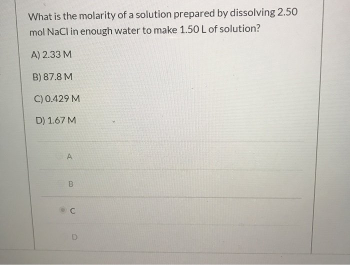 Solved What is the molarity of a solution prepared by | Chegg.com