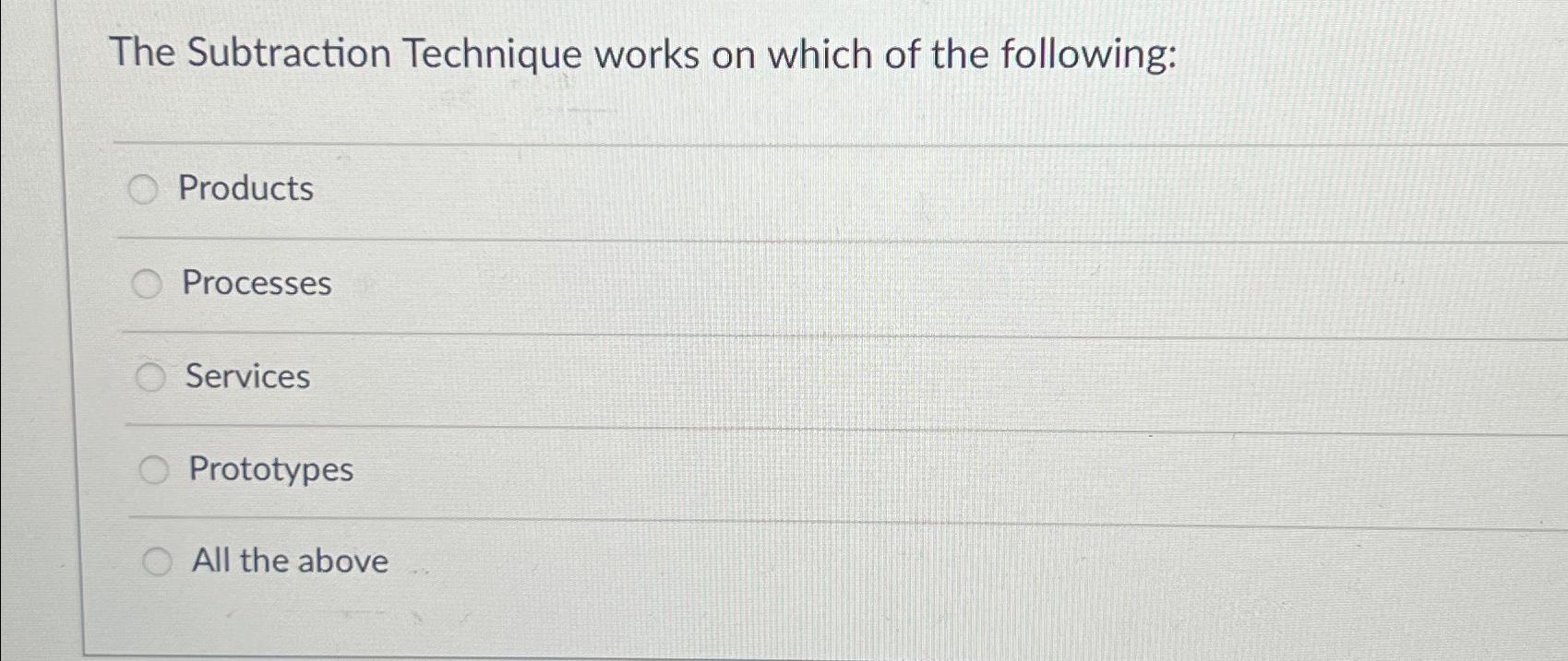 Solved The Subtraction Technique works on which of the | Chegg.com