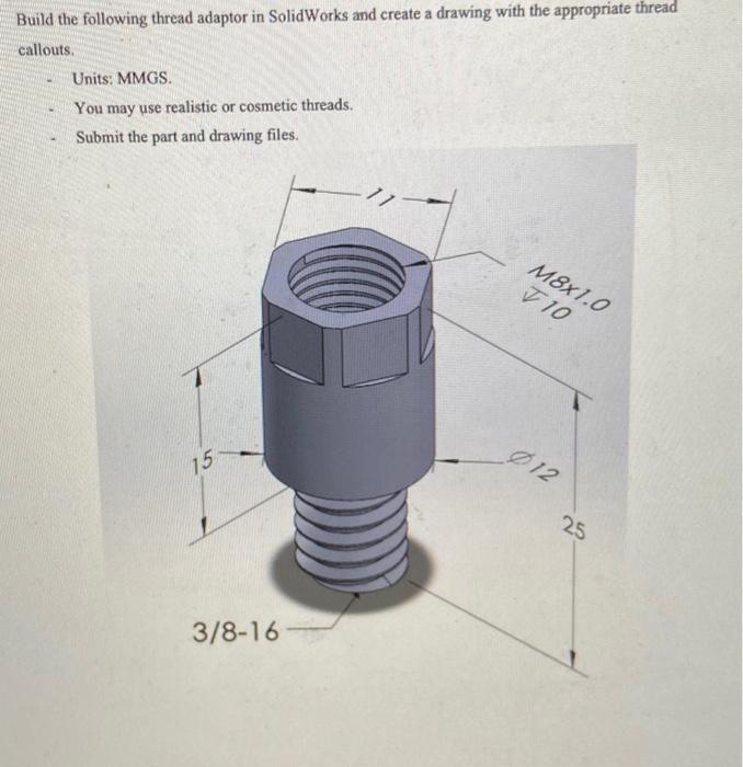 Solved Build the following thread adaptor in SolidWorks and | Chegg.com