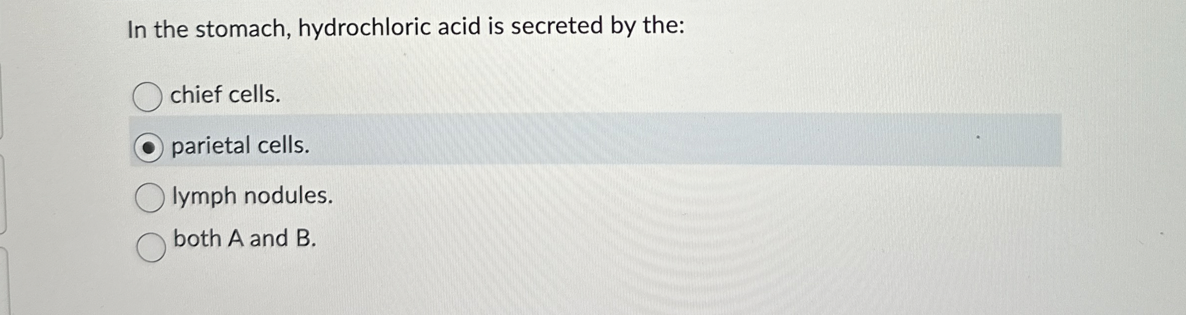 Solved In the stomach, hydrochloric acid is secreted by | Chegg.com