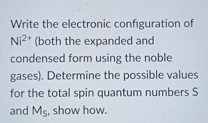Solved Write the electronic configuration of Ni2+ (both the | Chegg.com