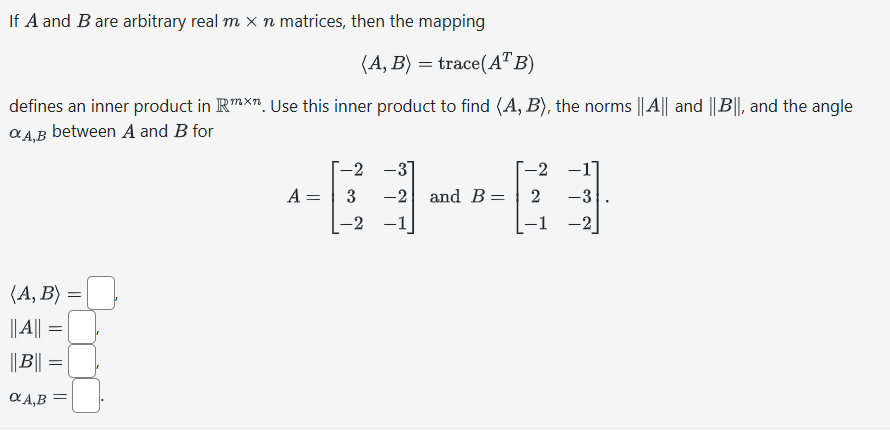 Solved If ﻿A and B ﻿are arbitrary real m×n ﻿matrices, then | Chegg.com