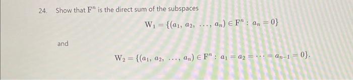 Solved 24. Show that Fn is the direct sum of the subspaces | Chegg.com