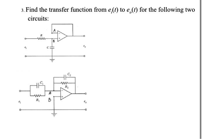 Solved 3. Find the transfer function from ei(t) to eo(t) for | Chegg.com