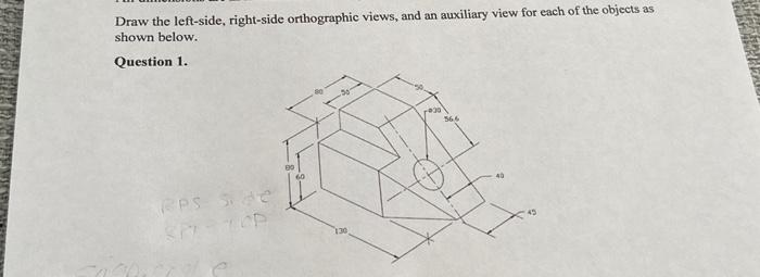 Draw the left-side, right-side orthographic views, | Chegg.com