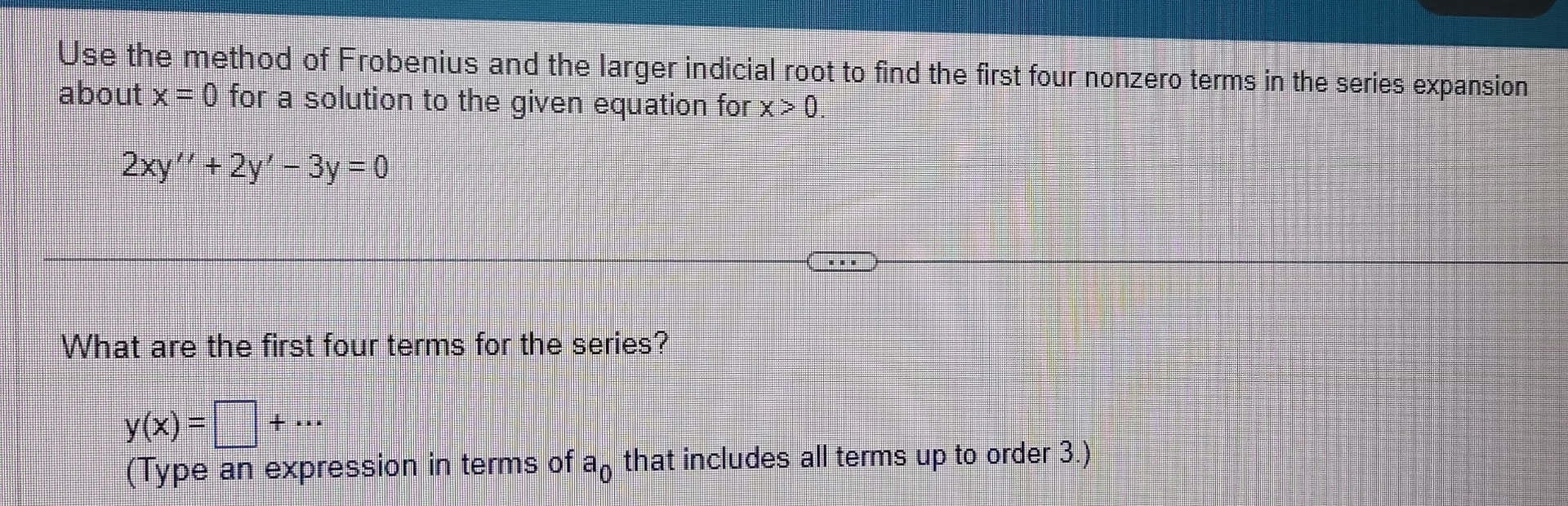 Solved Use the method of Frobenius and the larger indicial | Chegg.com