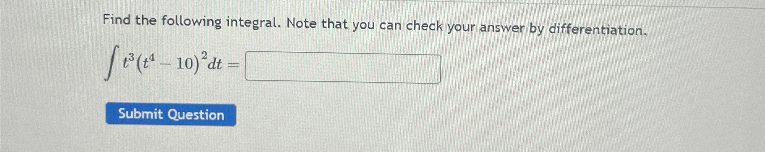 Solved Find the following integral. Note that you can check | Chegg.com