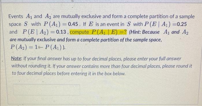 Solved Events A1 and A2 are mutually exclusive and form a | Chegg.com