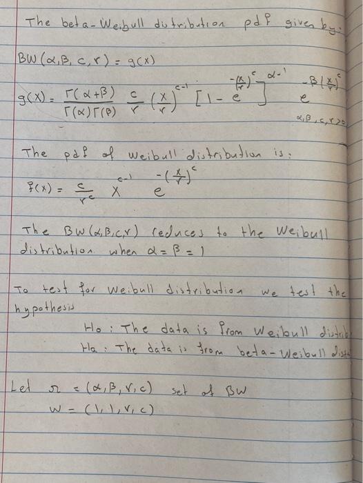 Solved The beta-Weibull distribution pdf given by BW (2, B, | Chegg.com