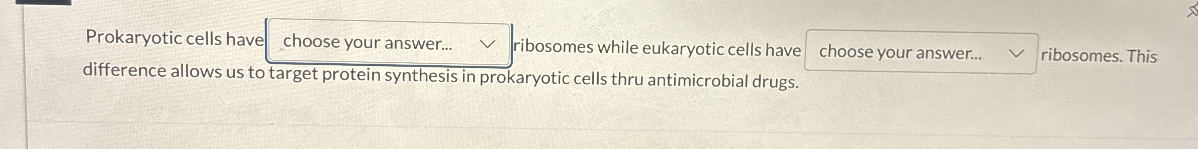 Solved Prokaryotic cells have choose your answer...ribosomes | Chegg.com