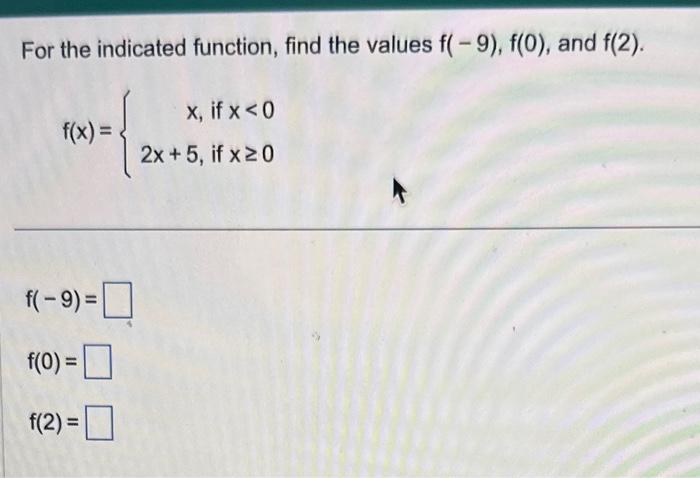 Solved For the indicated function, find the values | Chegg.com