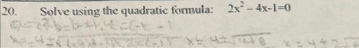 Solved 0. Solve using the quadratic formula: 2x2−4x−1=0 | Chegg.com