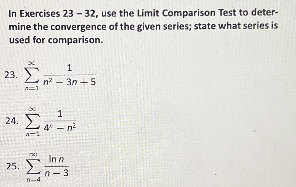 Solved In Exercises 23 - 32, ﻿use the Limit Comparison Test | Chegg.com