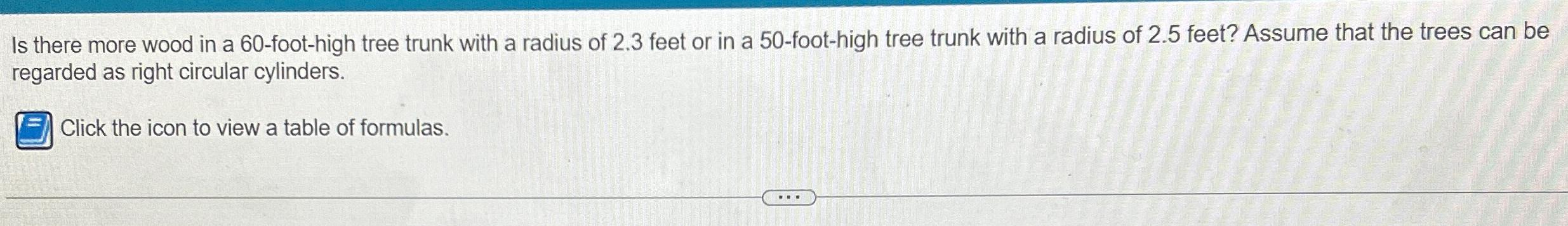 Solved Is there more wood in a 60 -foot-high tree trunk with | Chegg.com