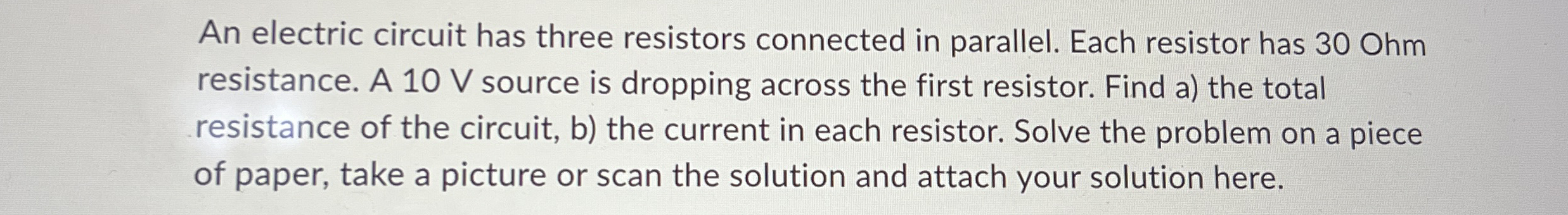 Solved An electric circuit has three resistors connected in | Chegg.com