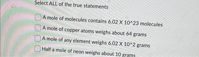 Solved Select ALL of the true statements A mole of molecules | Chegg.com