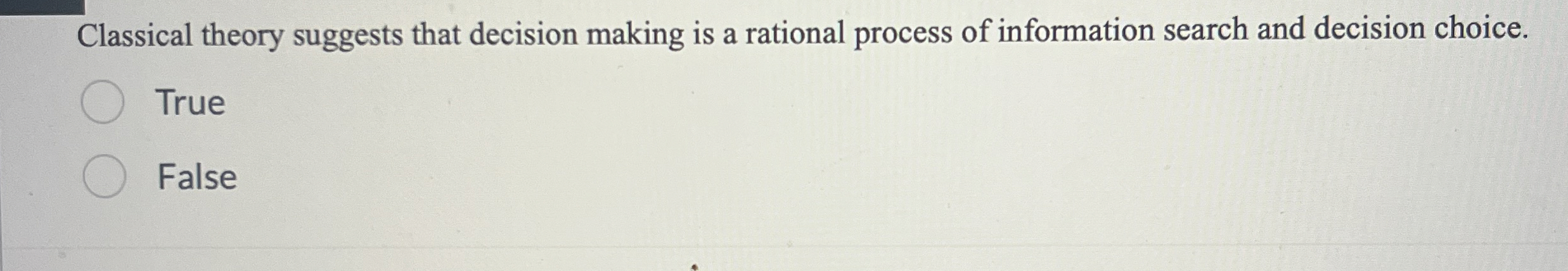Solved Classical theory suggests that decision making is a | Chegg.com