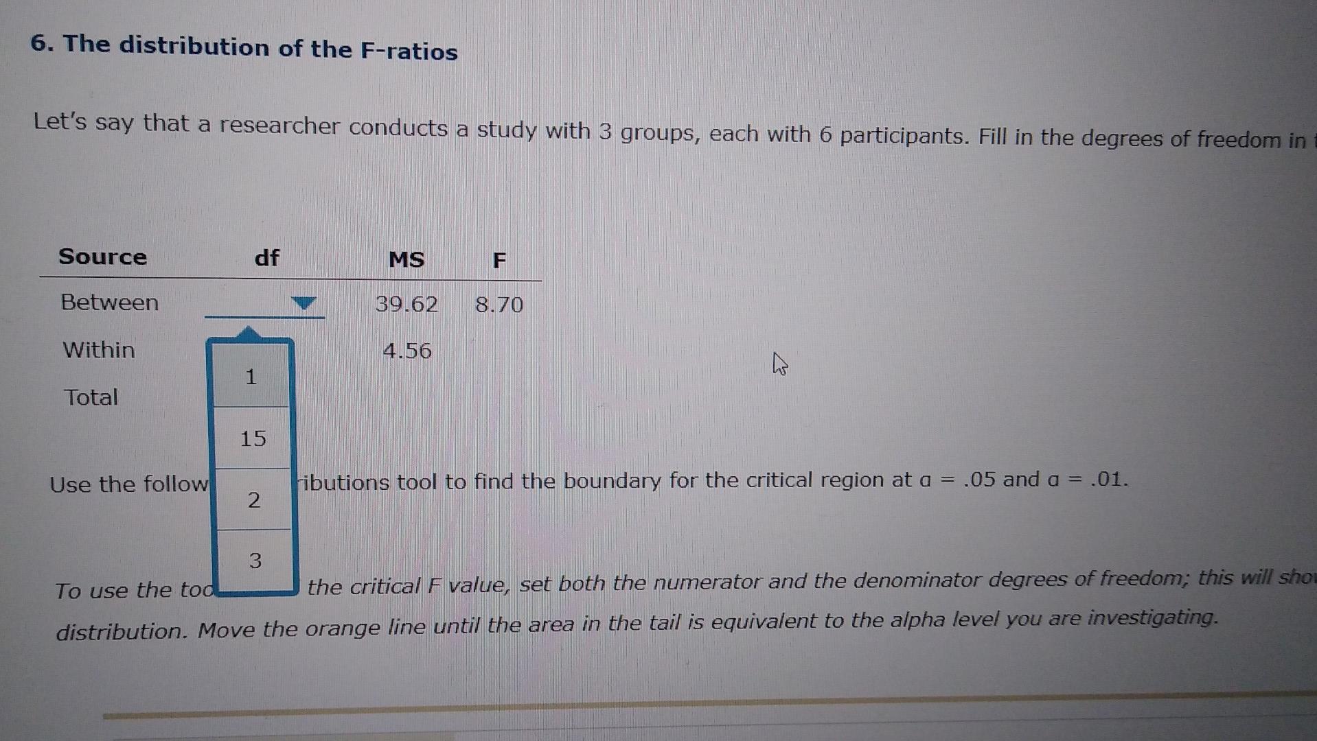 Solved 6. The distribution of the F-ratios Let's say that a | Chegg.com