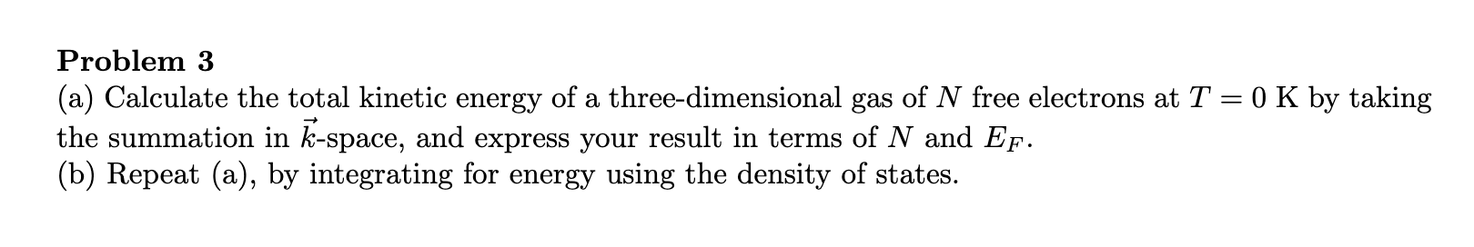 Solved Problem 3(a) ﻿Calculate the total kinetic energy of a | Chegg.com