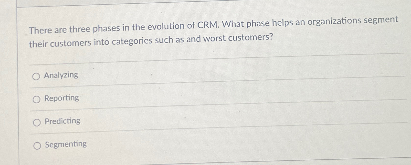 Solved There are three phases in the evolution of CRM. ﻿What | Chegg.com