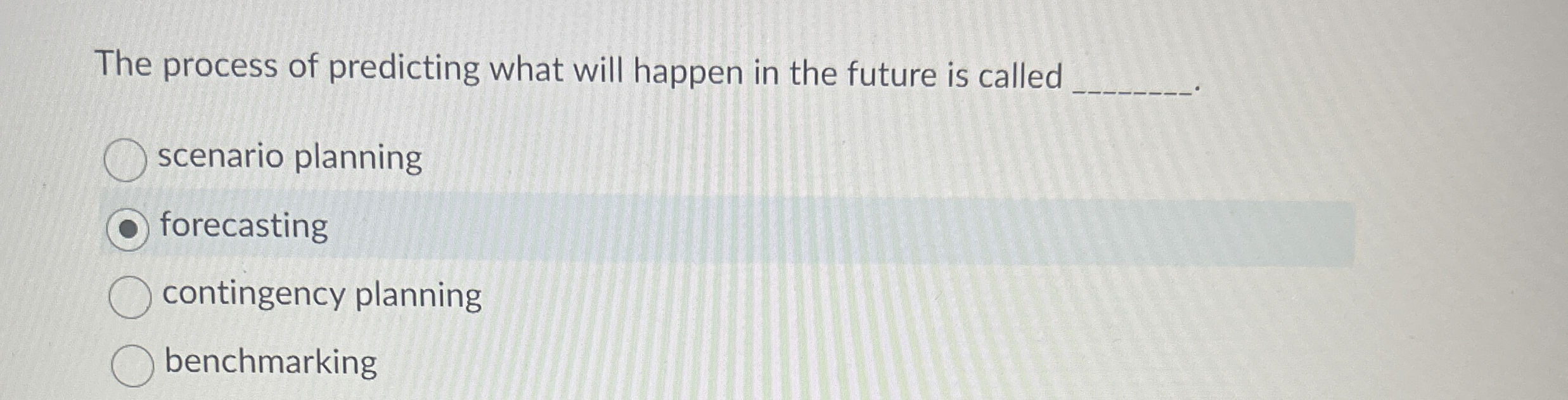 Solved The process of predicting what will happen in the | Chegg.com