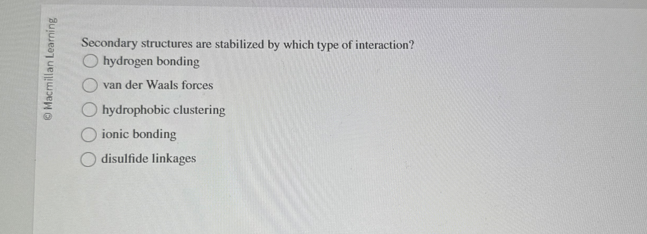 Solved Secondary structures are stabilized by which type of | Chegg.com