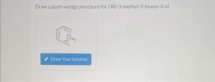 Solved Draw a dash-wedge structure for | Chegg.com
