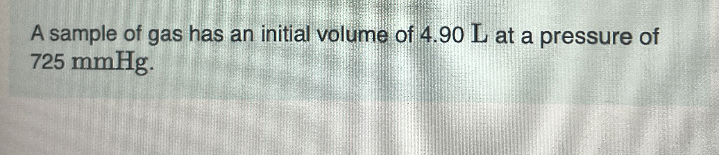 High Quality SOLUTION A sample of gas has an initial volume of 4.90 ﻿L at a | Chegg.com