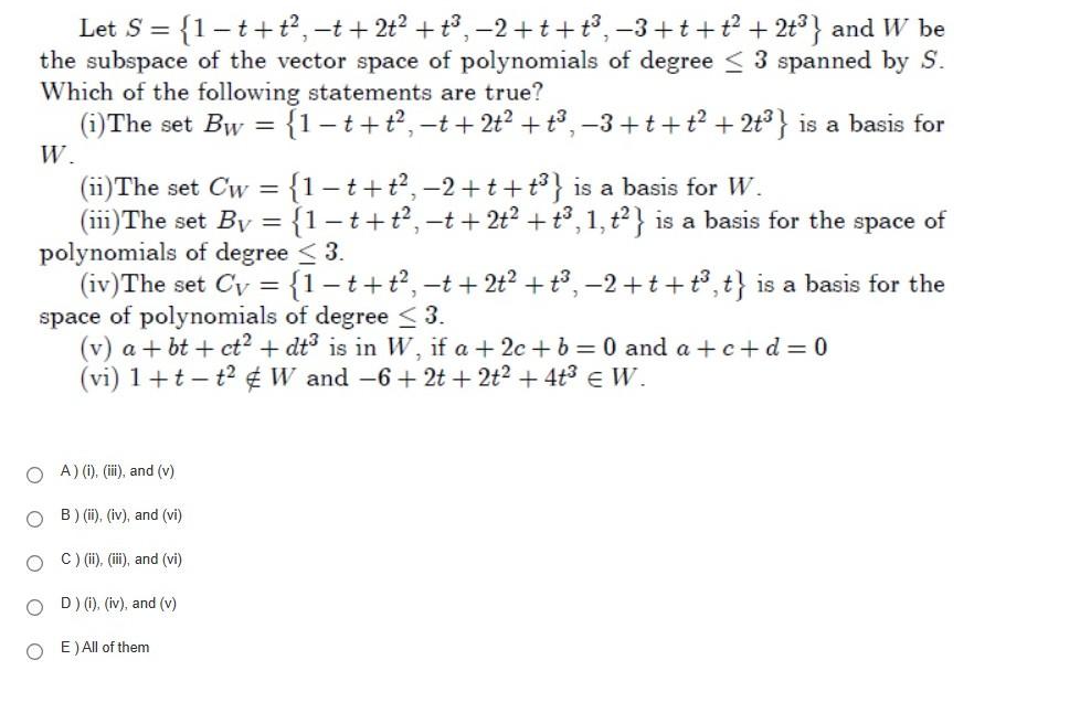 Solved Let S={1−t+t2,−t+2t2+t3,−2+t+t3,−3+t+t2+2t3} and W be | Chegg.com