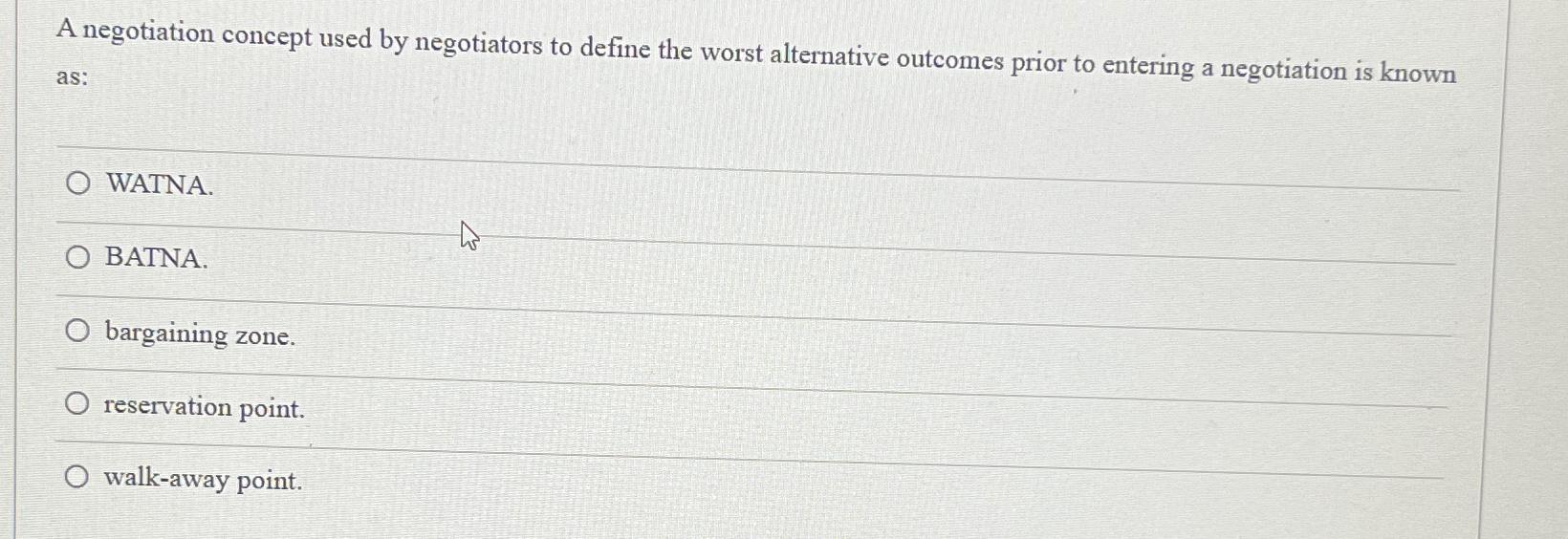 Solved A negotiation concept used by negotiators to define | Chegg.com