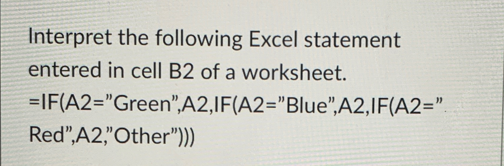 Solved Interpret the following Excel statement entered in | Chegg.com
