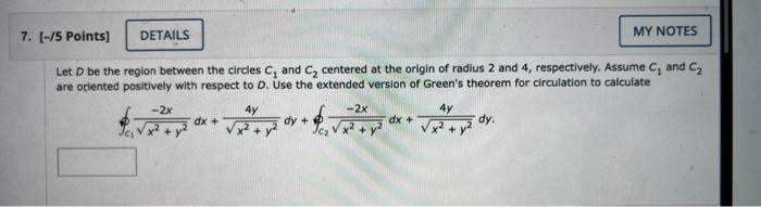 Let D be the region between the circles C1 and C2 | Chegg.com
