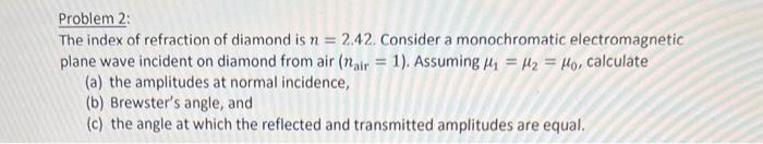 Solved Problem 2: The index of refraction of diamond is | Chegg.com