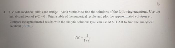 Solved 4. Use both modified Euler's and Runge - Kutta | Chegg.com