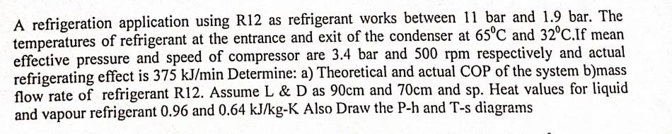 Solved A refrigeration application using R12 as refrigerant | Chegg.com