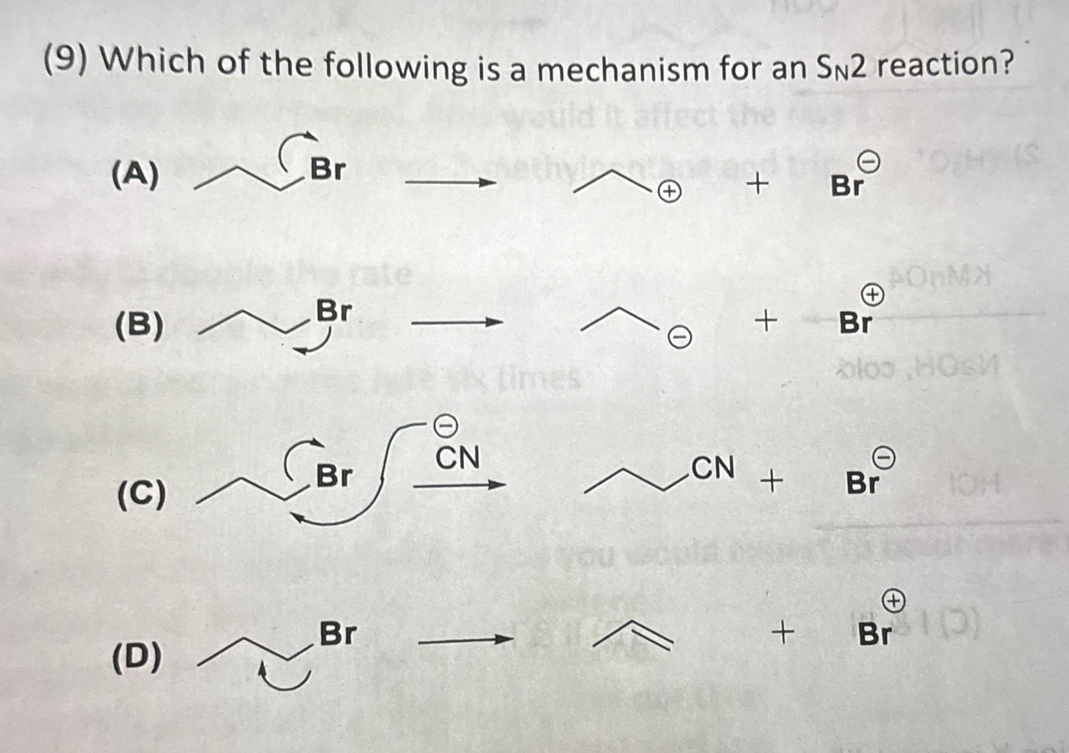 Solved (9) ﻿Which of the following is a mechanism for an SN2 | Chegg.com