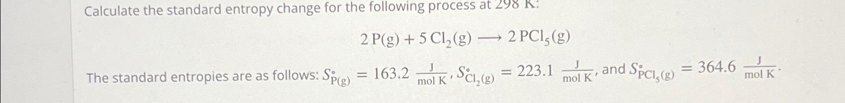 Solved Calculate the standard entropy change for the | Chegg.com