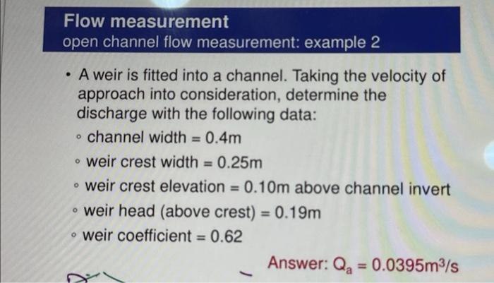 Solved Flow measurement open channel flow measurement: | Chegg.com