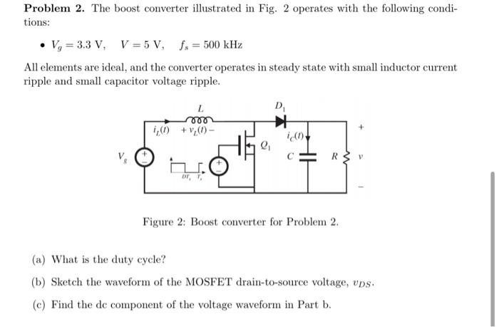 Solved Problem 2. The boost converter illustrated in Fig. 2 | Chegg.com