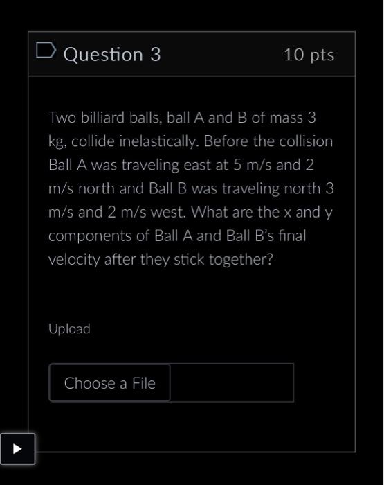 Solved Two billiard balls, ball A and B of mass 3 kg, | Chegg.com