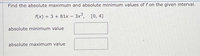Solved Find the absolute maximum and absolute minimum values | Chegg.com
