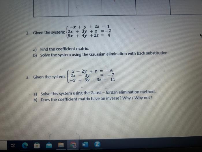 Solved 2. Given the system: ⎩⎨⎧−x+y+2z=12x+3y+z=−25x+4y+2z=4 | Chegg.com